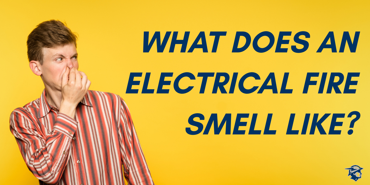 What an Electrical Fire Smells Like (and What to Do Next)